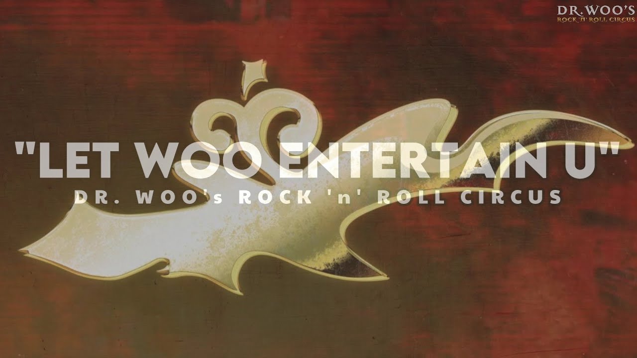 DR. WOO - Let Woo Entertain U - YouTube