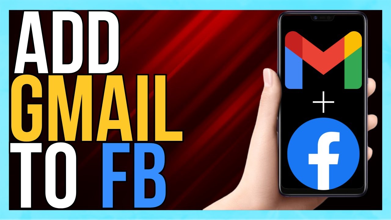 How to Add Gmail in Facebook (2024) - YouTube