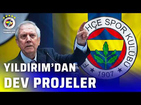 Aziz Yıldırım Dev Projeler İçin İlk Adımı Atıyor! İşte Tüm Detaylar