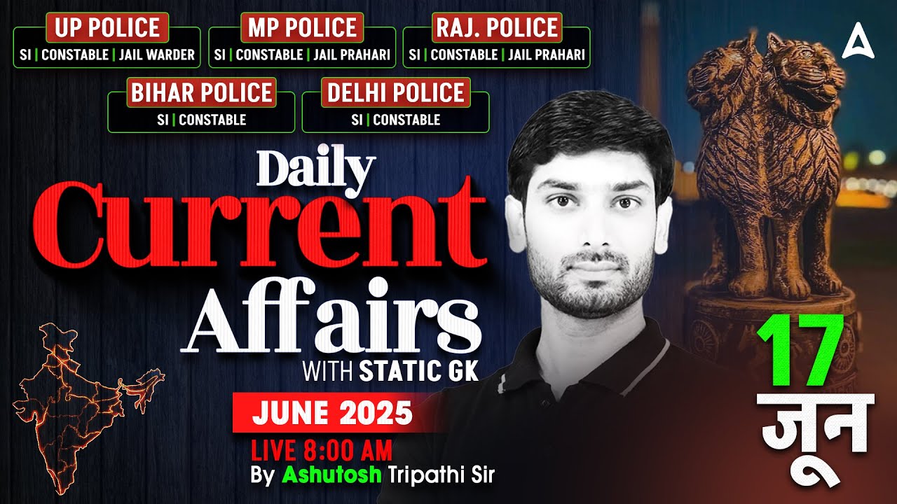 Current Affairs Today | 17 June Current Affairs 2025 | UP Police ...