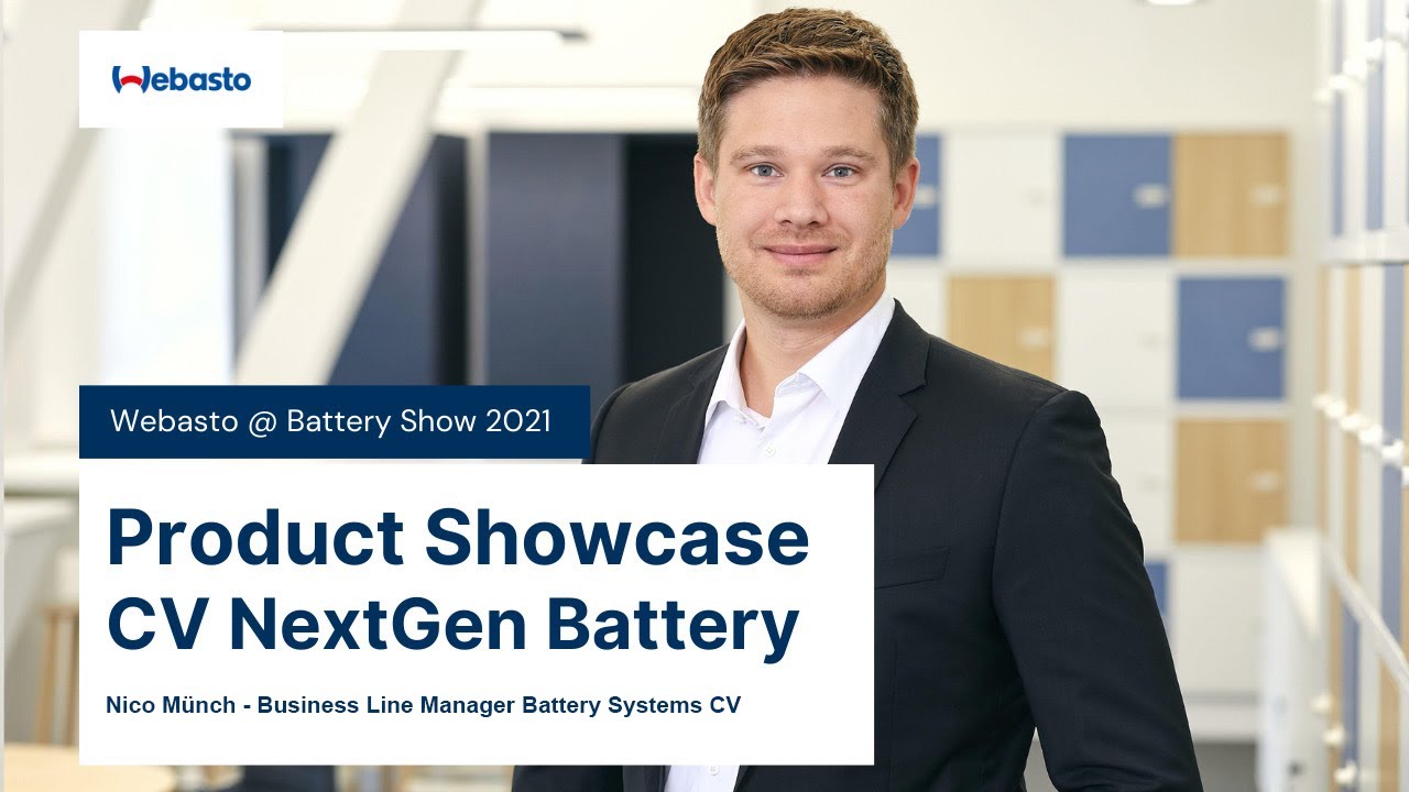 Webasto Battery Systems – Product Showcase CV NextGen Battery @ the ...