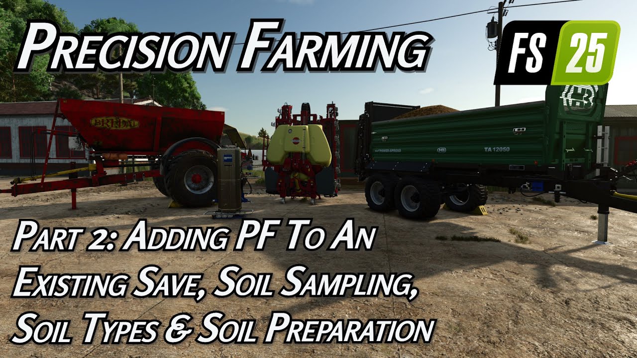 Precision Farming | Part 2 Soil Prep, PH, Soil Maps | Farming Simulator ...