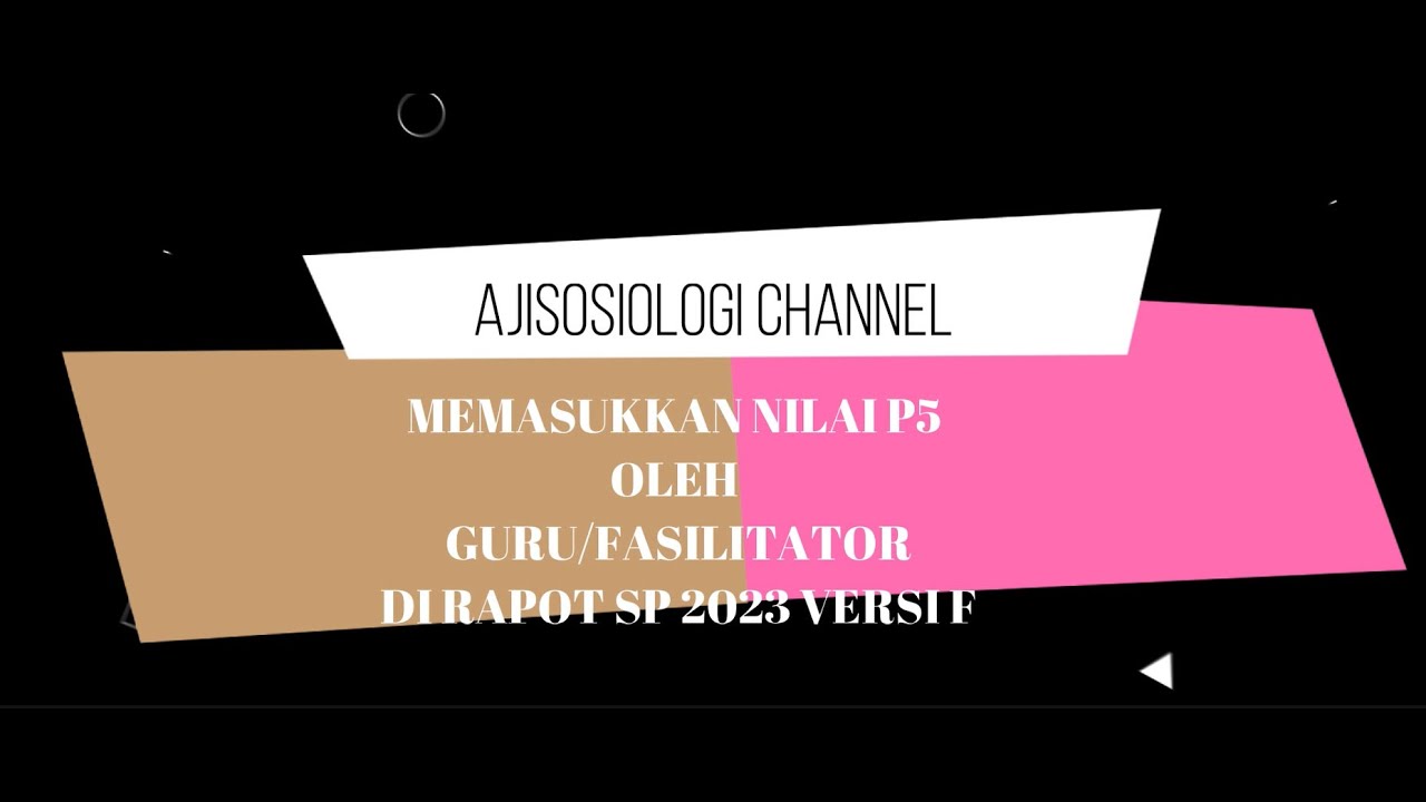 "Cara Input Nilai P5 dengan Rapor SP Versi 2023 F pada Kurikulum ...