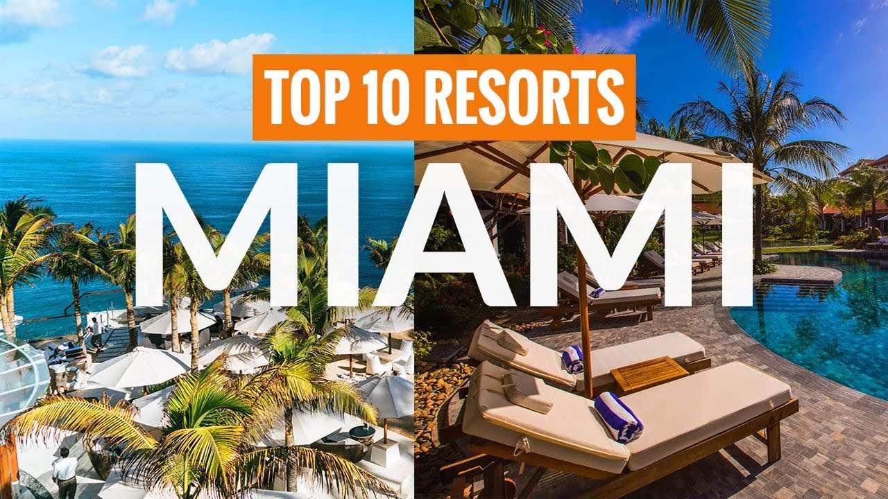 TOP 10 Hotel Resorts Miami 2023 - YouTube