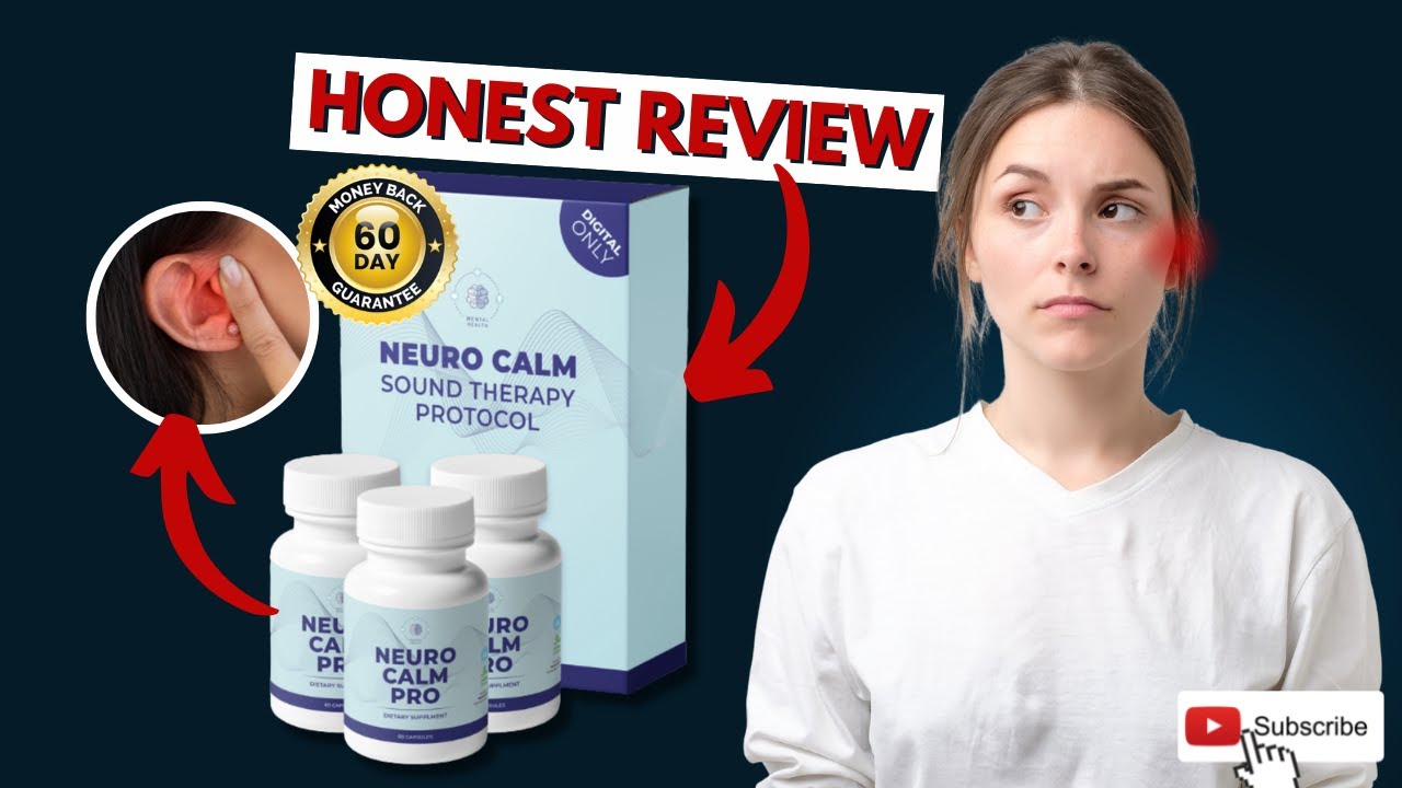 [NEURO CALM PRO REVIEW] NeuroCalm Pro really works? Tinnitus relief ...