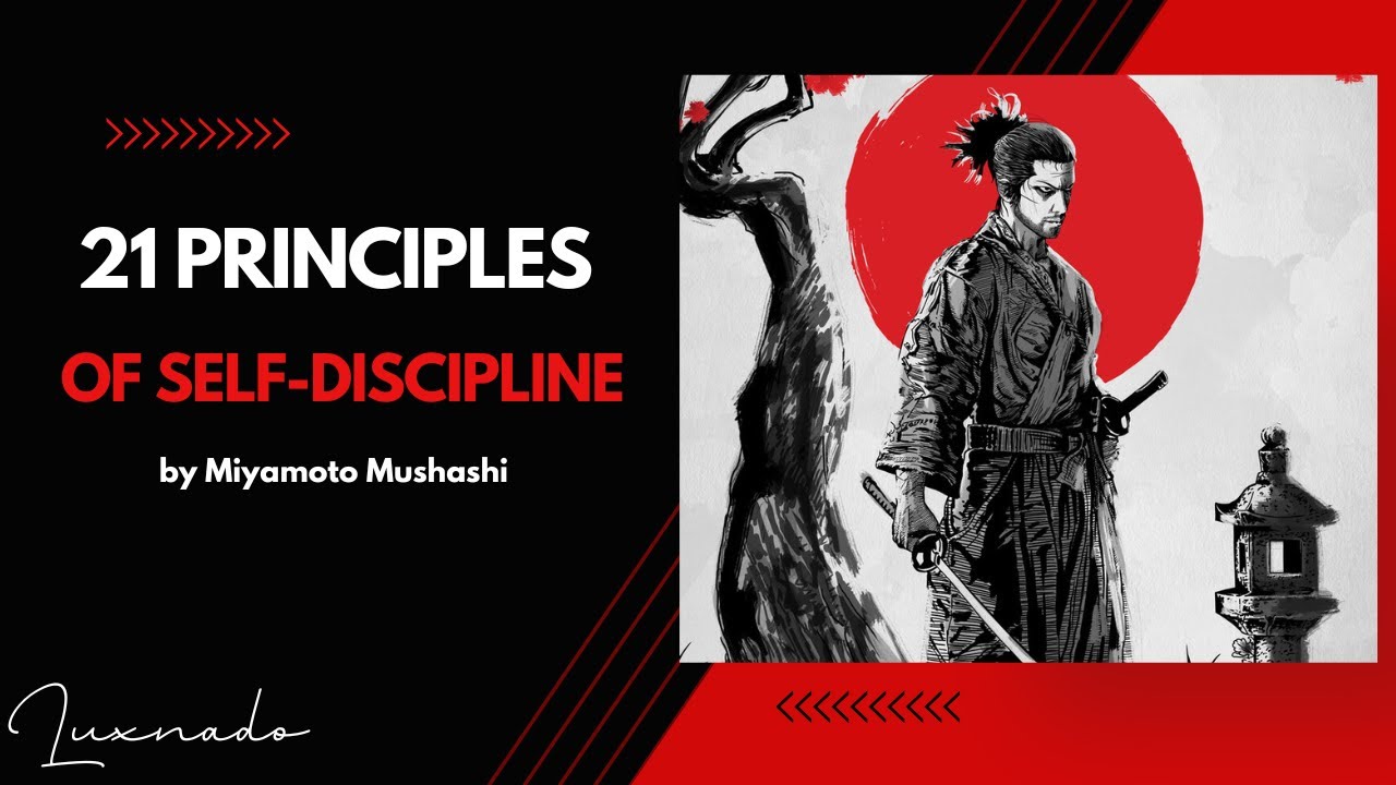 21 Principles of Self Discipline by Miyamoto Mushashi - YouTube
