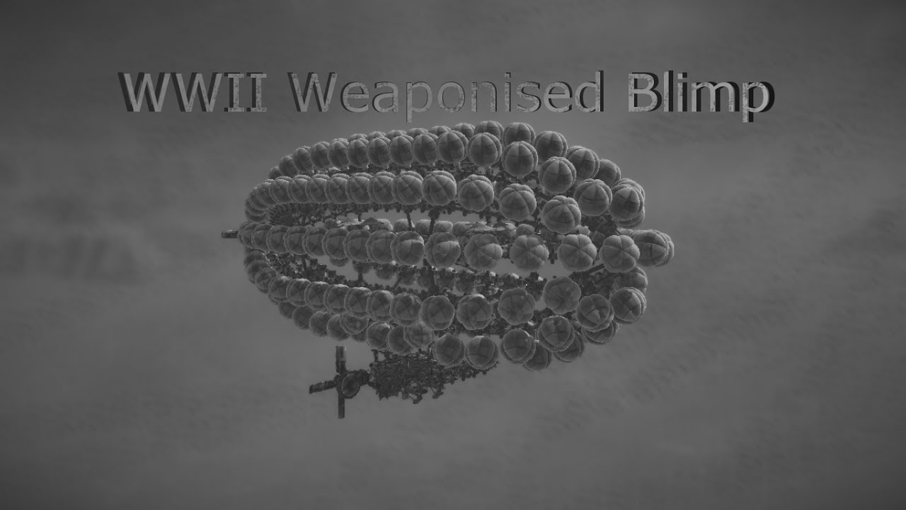 Besiege: World War II Weaponised Blimp - YouTube