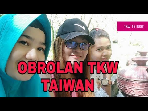 #VlogTKW #Curhat #Hiburan.  Cina Taiwan || OBROLAN PARA TKW KALAU LAGI NGUMPUL
