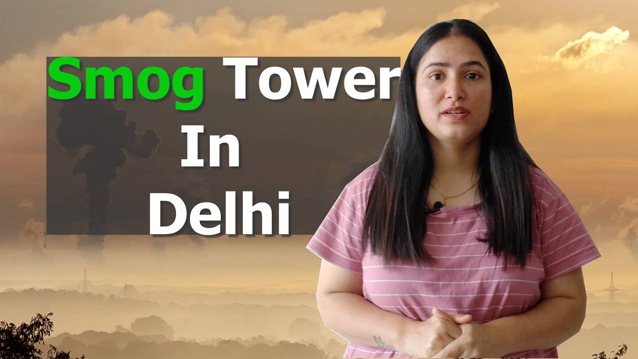 Smog Tower in Delhi | tower ready to tackle Delhi's air pollution ...