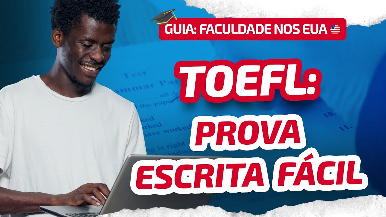 WRITING da prova do TOEFL IBT SIMPLIFICADO (PARTE 4) - YouTube