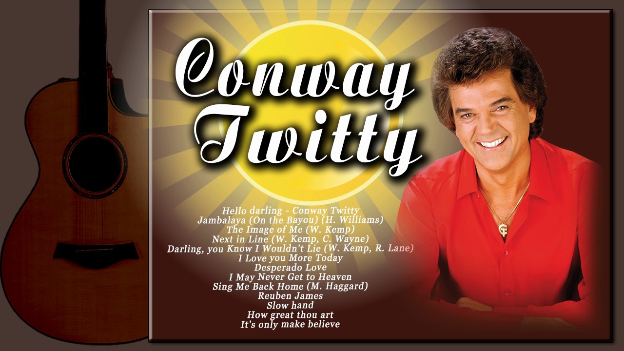 Conway Twitty Greatest Hits Classic Country Music - Best of Conway ...