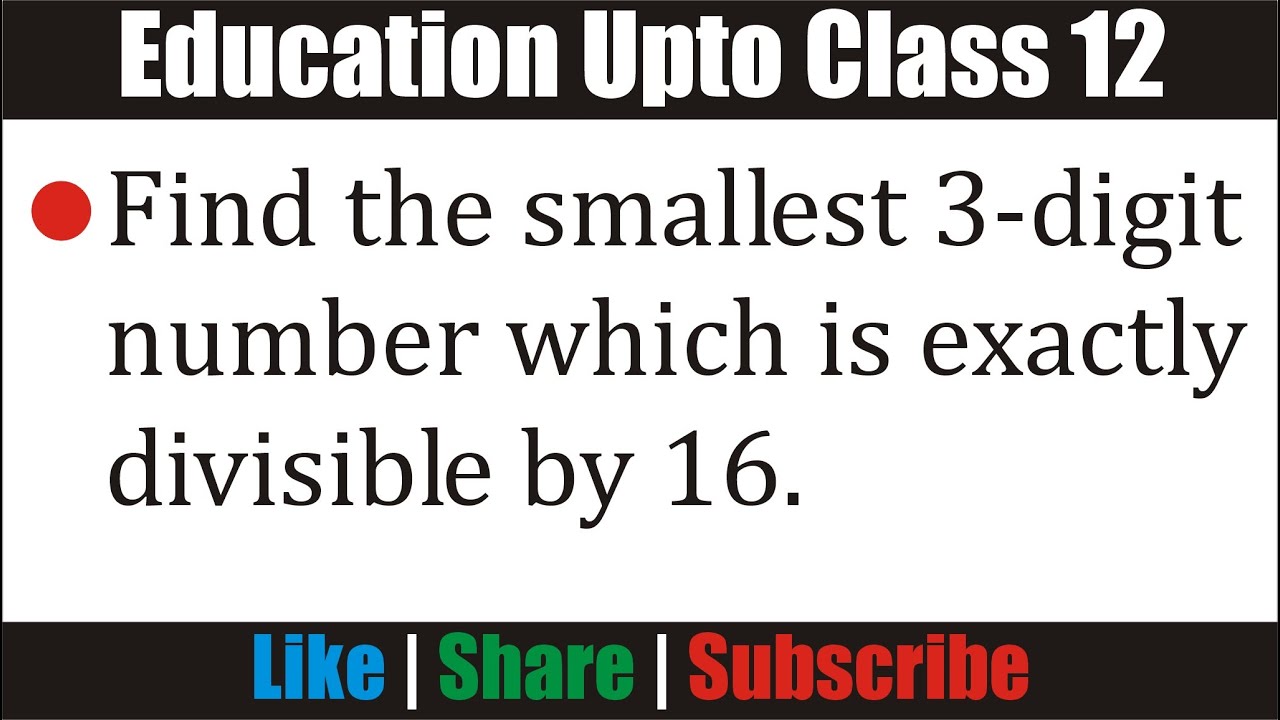 Smalleat 3 Digit Number Divisible By 16 English Urdu YouTube smalleat-3-digit-number-divisible-by-16-english-urdu-youtube