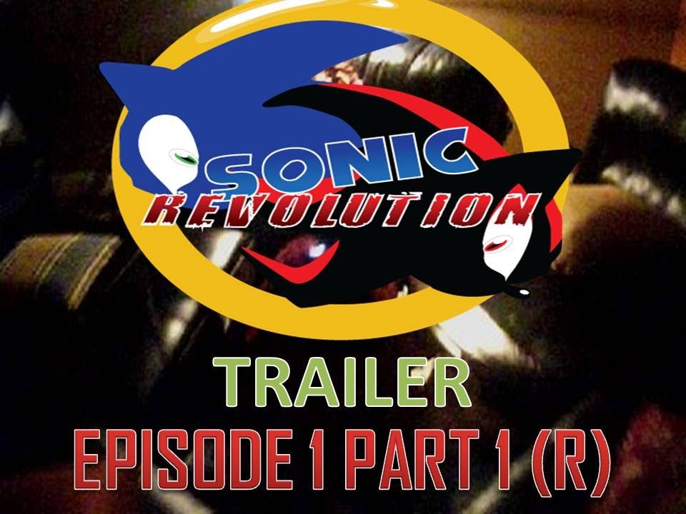 Sonic Revolution - Episode 1 Part 1 (R) Trailer - YouTube