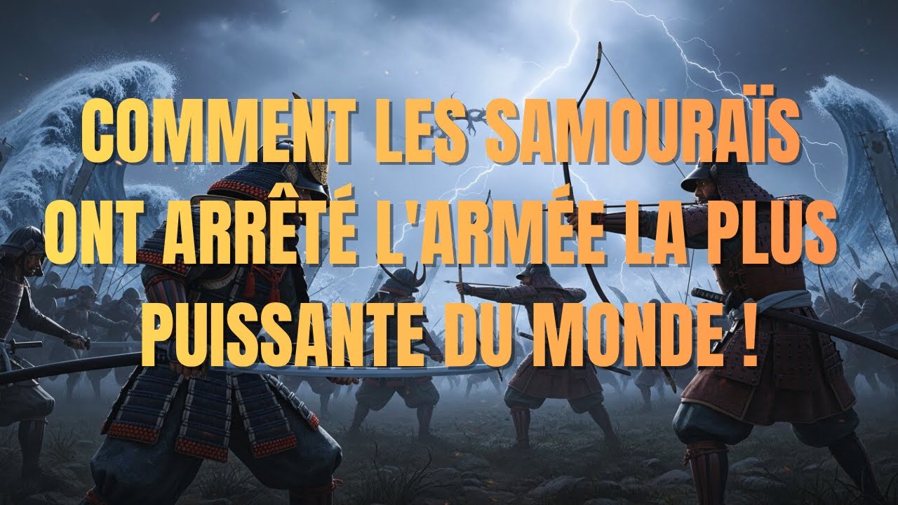 Comment les samouraïs ont arrêté l'armée la plus puissante du monde ...