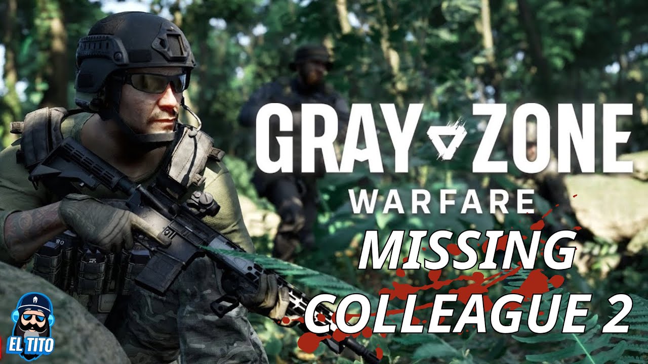 MISSING COLLEAGUE 2 Gray Zone Warfare - YouTube