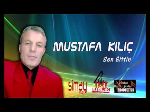 MUSTAFA KILIÇ - UNUTTUM ARTIK