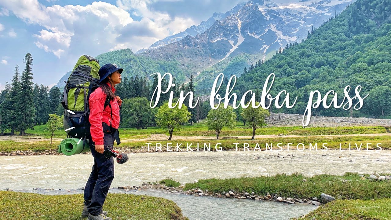Pin Bhaba Pass -Journey to hidden Paradise || A crossover trek from ...