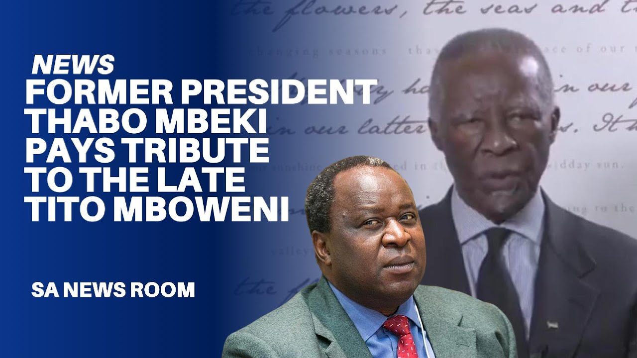 Thabo Mbeki's Emotional Tribute to Late Tito Mboweni A Legacy of ...