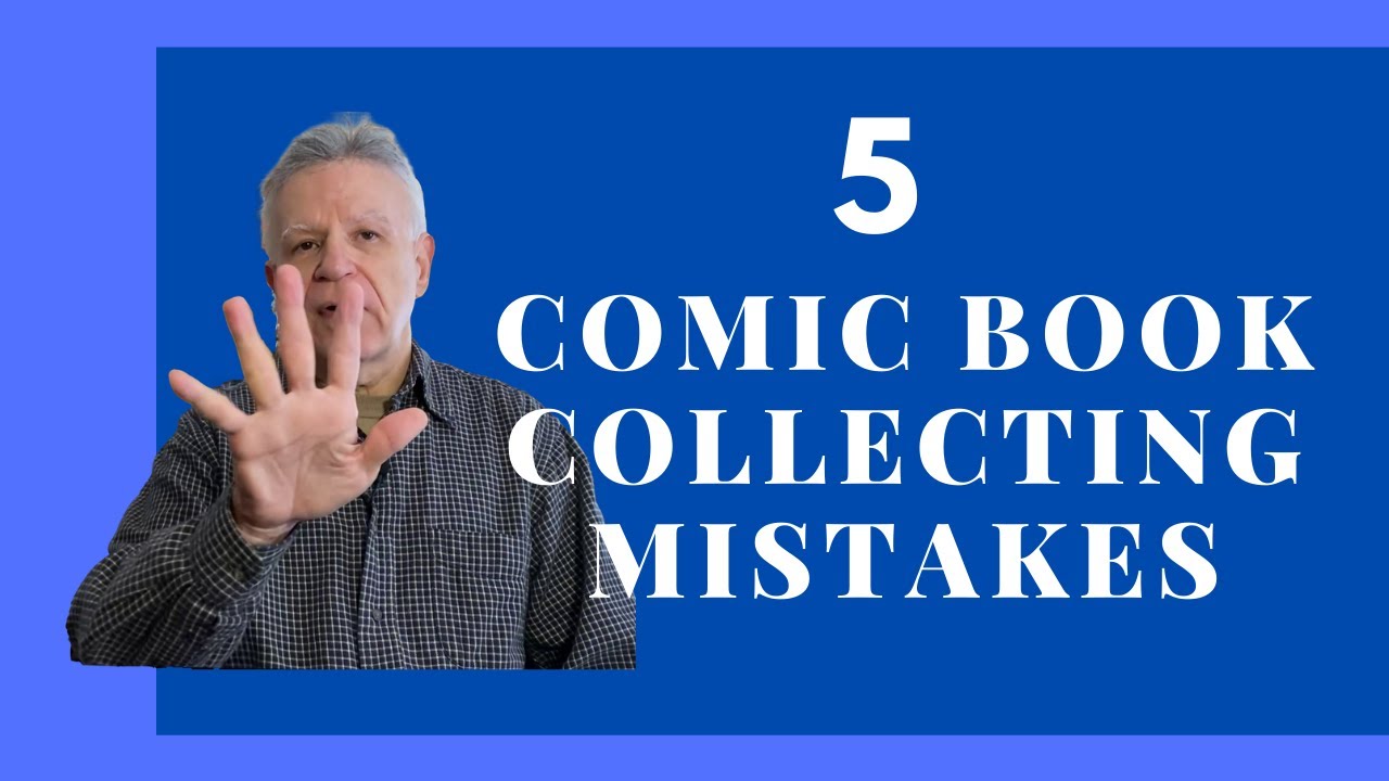 5 Comic Book Collecting Mistakes - YouTube