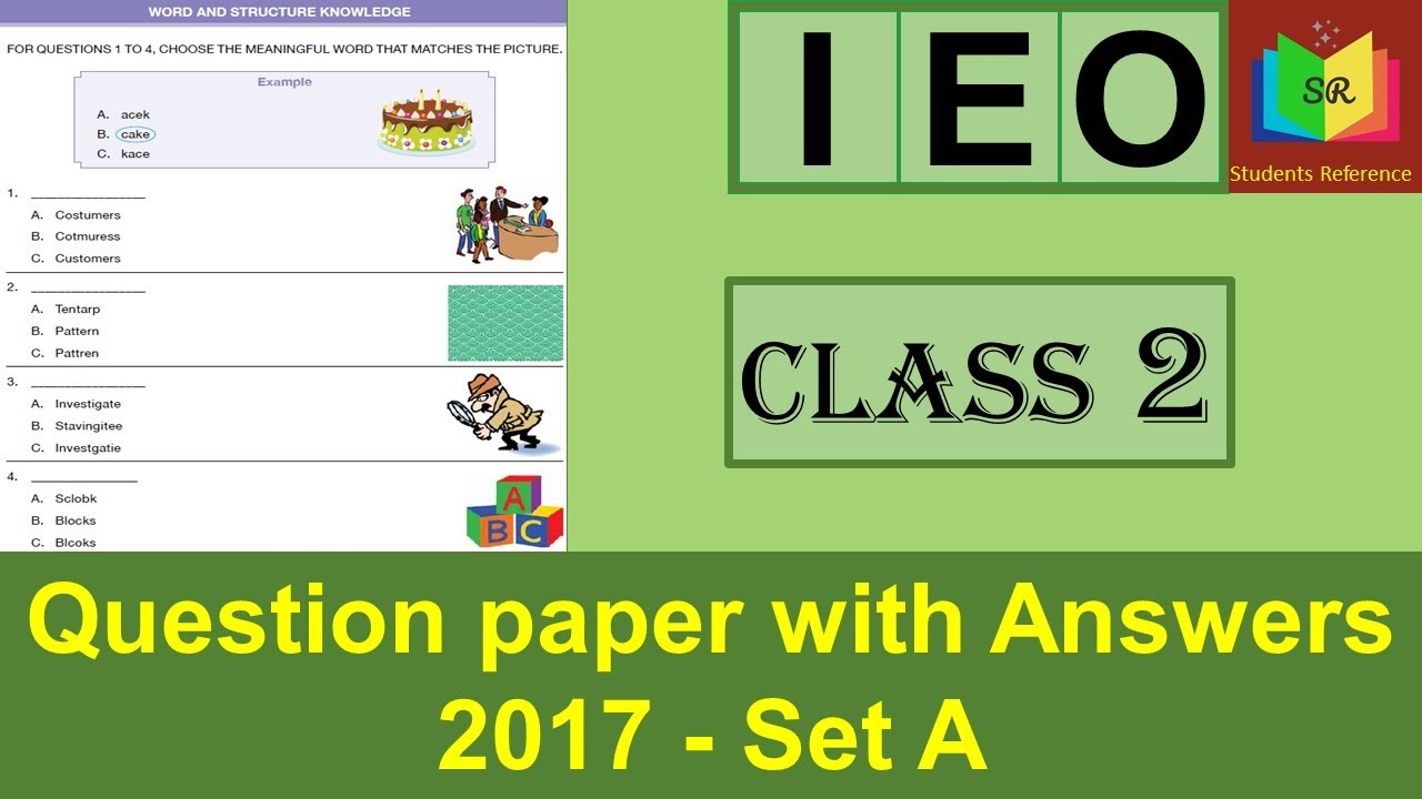 IEO Class 2 Question Paper 2017 Set A IEO Class 2 Question Paper IEO Class 2 Question Paper 2017 Set A IEO Class 2 Question Paper