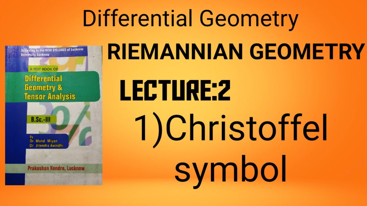 Lecture:2 christoffel symbol//reimannian Geometry//differential ...