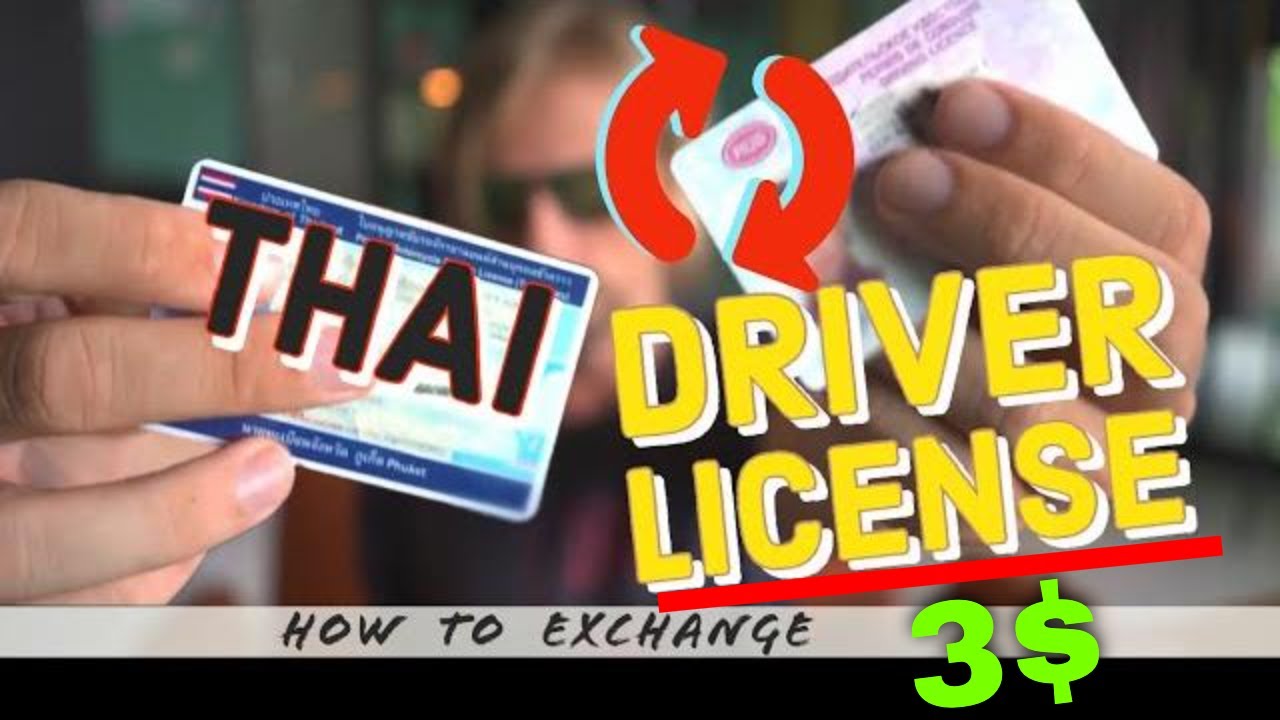 Guide: How to Change Your National Driver's License to Thai License in ...