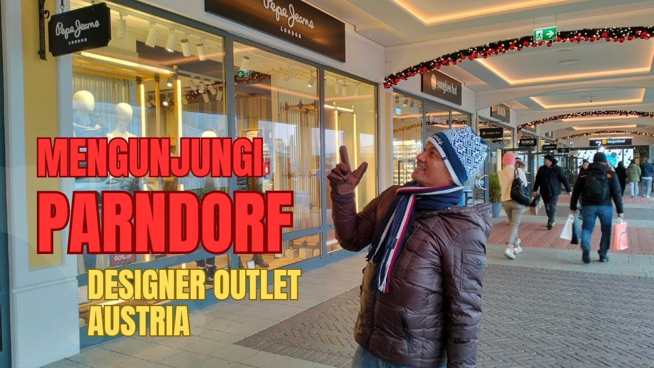 MENGUNJUNGI PARNDORF DESIGNER OUTLET AUSTRIA🇦🇹 | Visit to Parndorf ...