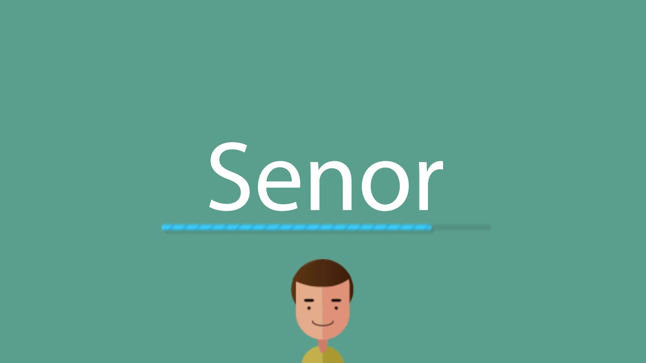 Senor pronunciation - YouTube