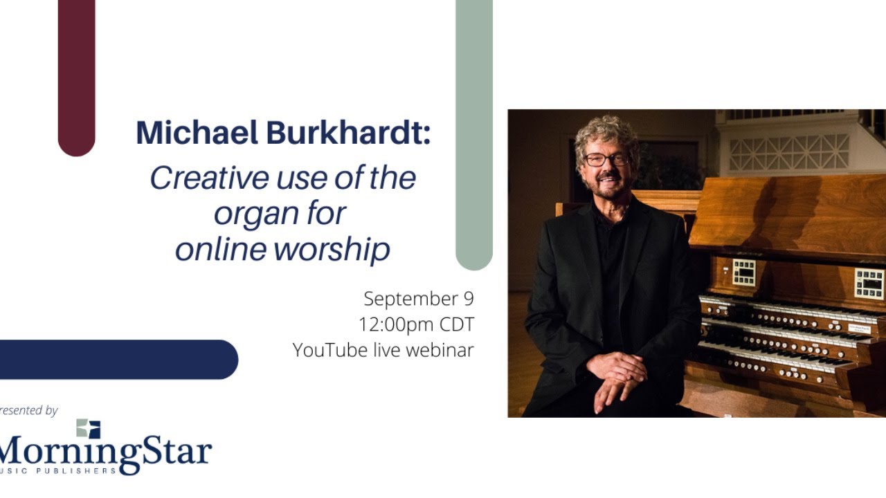 Michael Burkhardt: Creative use of the organ for online worship - YouTube