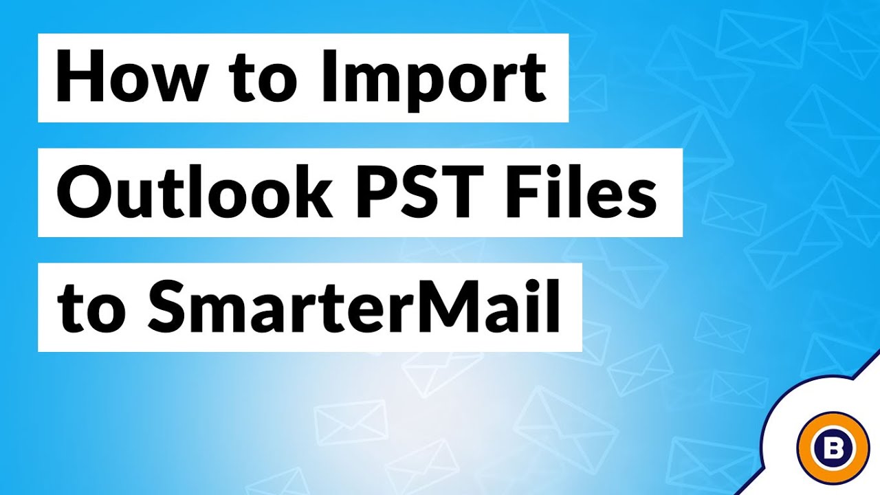 How to Import Outlook PST Emails to SmarterMail Account? - YouTube