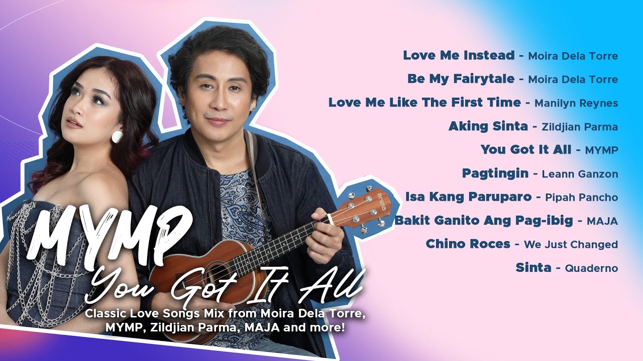 MYMP - You Got It All | Classic Love Songs Mix from Moira Dela Torre ...