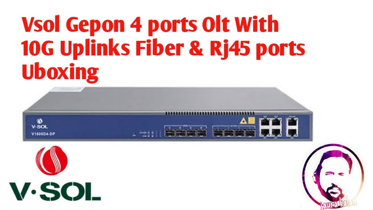 10G VSOL GEPON OLT 4 Ports Unboxing (Urdu/Hindi) - YouTube