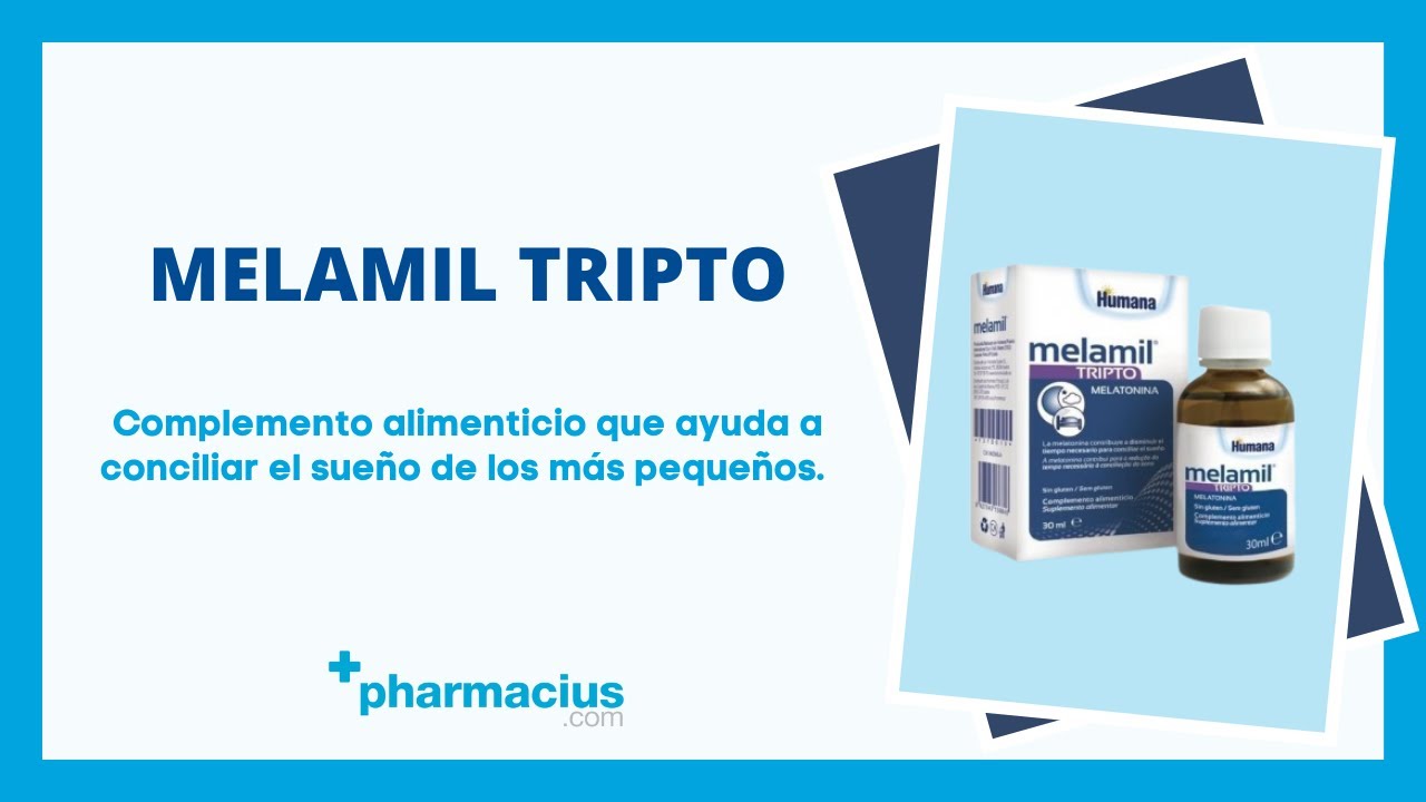 MELAMIL TRIPTO de HUMANA: ¿Para qué sirve?, ¿Cómo aplicar?, Composición ...