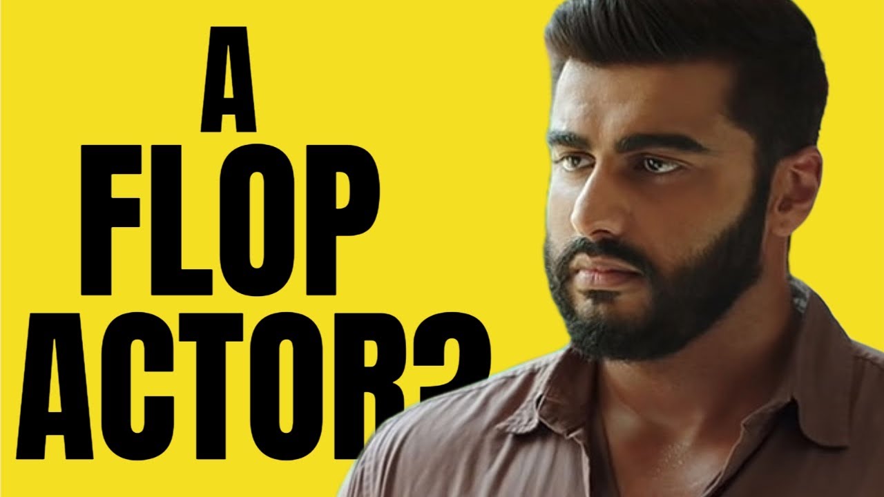 Is Arjun Kapoor A Flop Actor? - YouTube