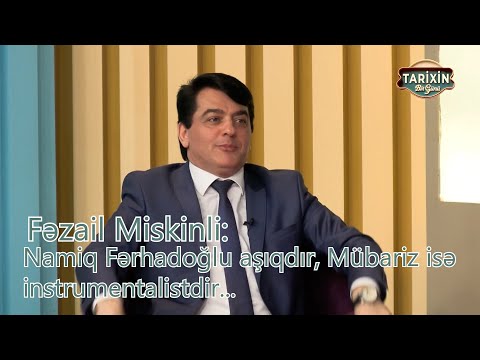 Fəzail Miskinli - Namiq Fərhadoğlu aşıqdır aşıq Mübariz insturmentalistdir