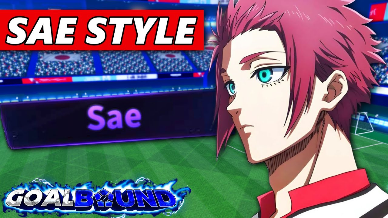 Sae Style Is Great (Full Showcase) | Goalbound - YouTube