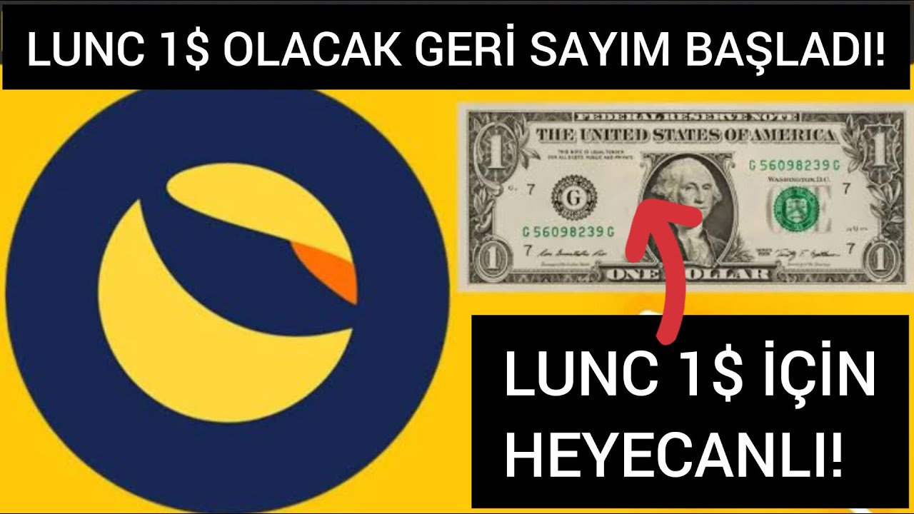 LUNCH COİN SON DAKİKA! LUNC COİN 1$ OLACAK GERİ SAYIM BAŞLADI! LUNC ...