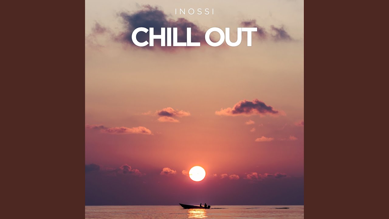 Chill Out - YouTube Music