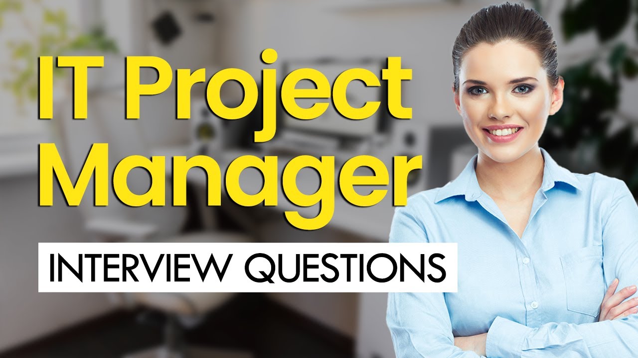 IT Project Manager Interview Questions & Answers (LAND YOUR DREAM JOB ...