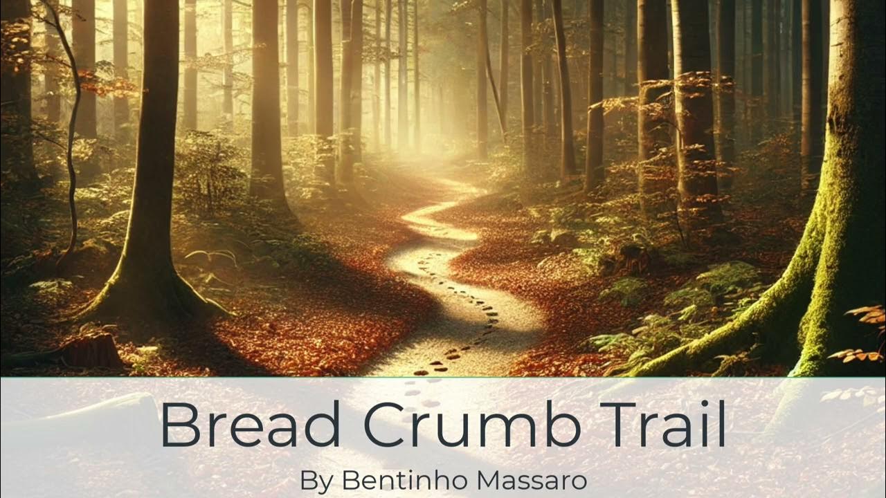 Bread Crumb Trail | Bentinho Massaro - YouTube