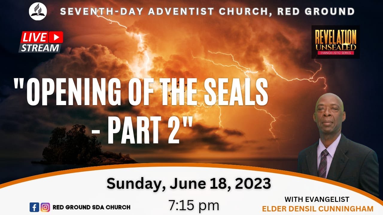Sunday June 18, 2023: Revelation Unsealed, "Opening of the 7 Seals ...