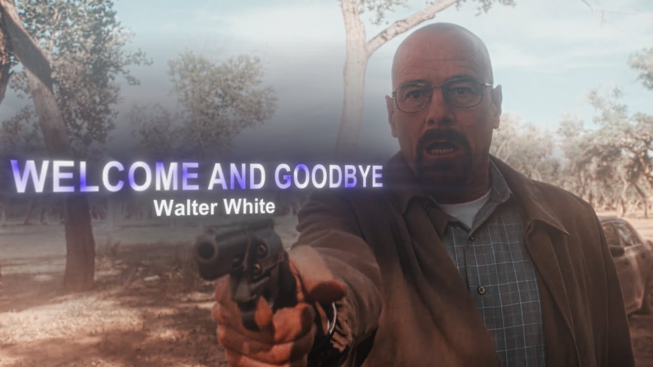 Walter White | Welcome and Goodbye - YouTube