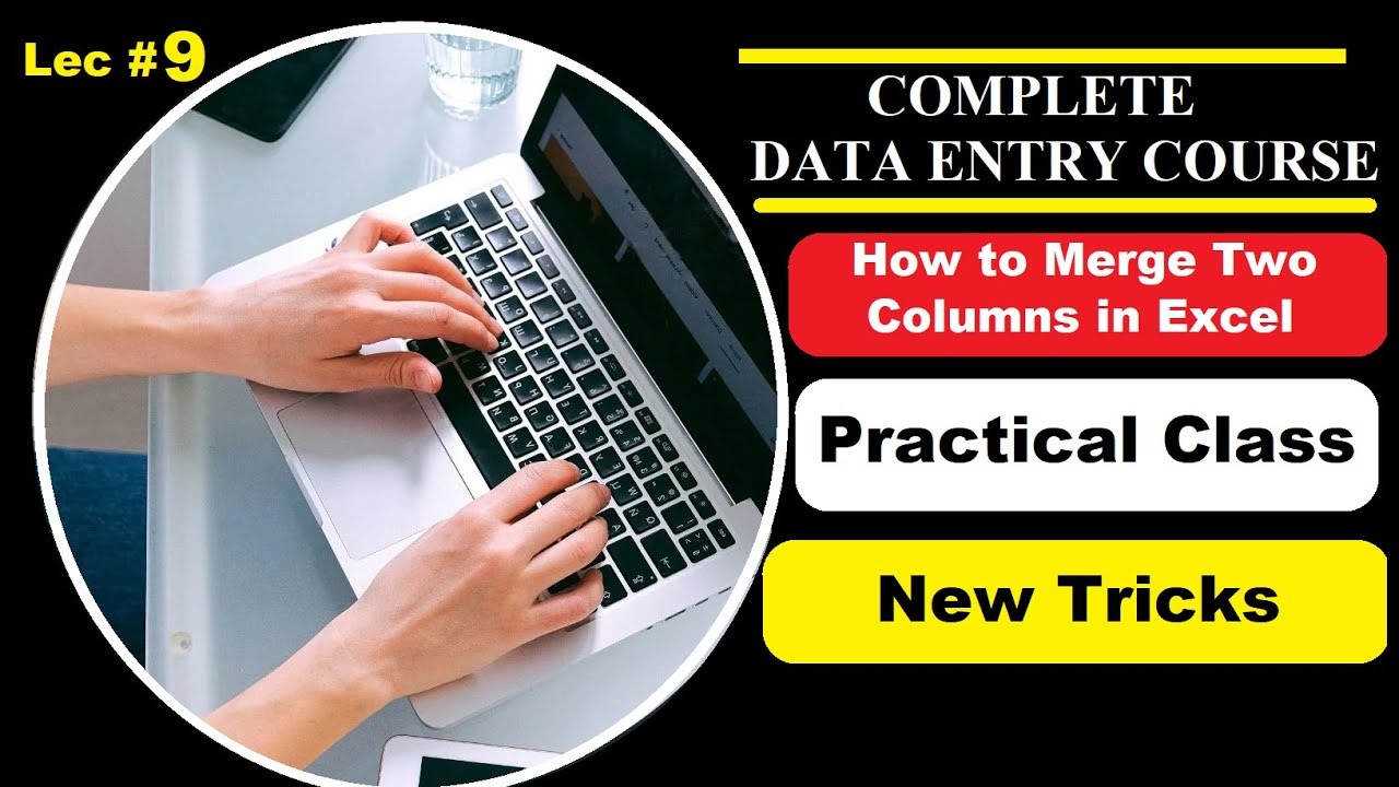 Data Entry Complete Course Class 9 How To Merge Two Columns In An Data Entry Complete Course Class 9 How To Merge Two Columns In An