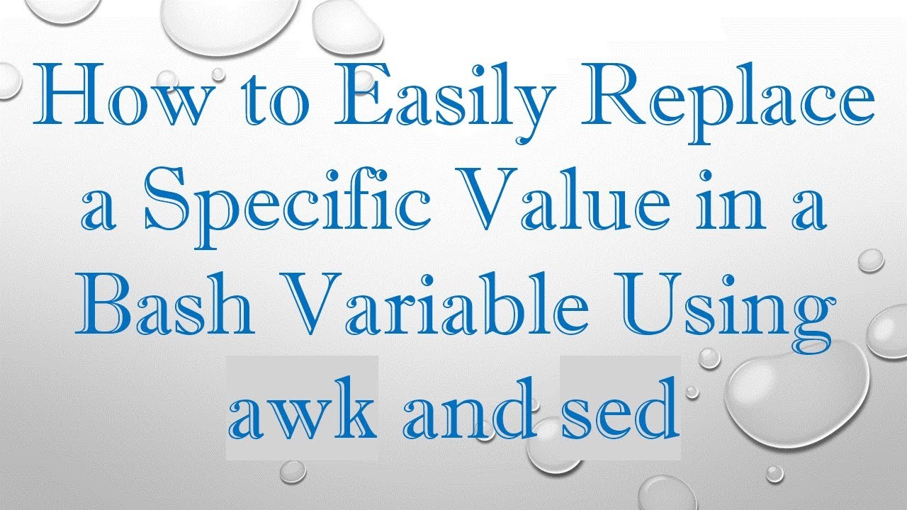 How to Easily Replace a Specific Value in a Bash Variable Using awk and sed - YouTube