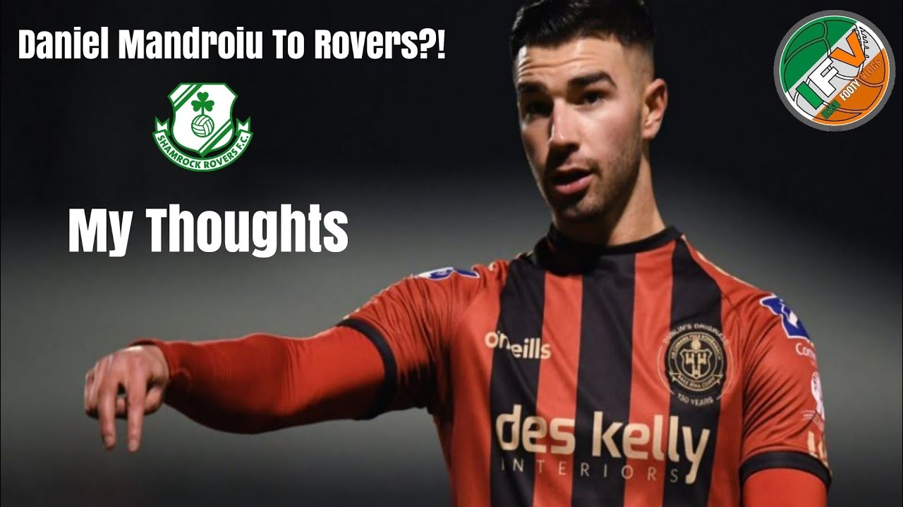 League Of Ireland | Daniel Mandroiu Bohemians To Shamrock Rovers ...