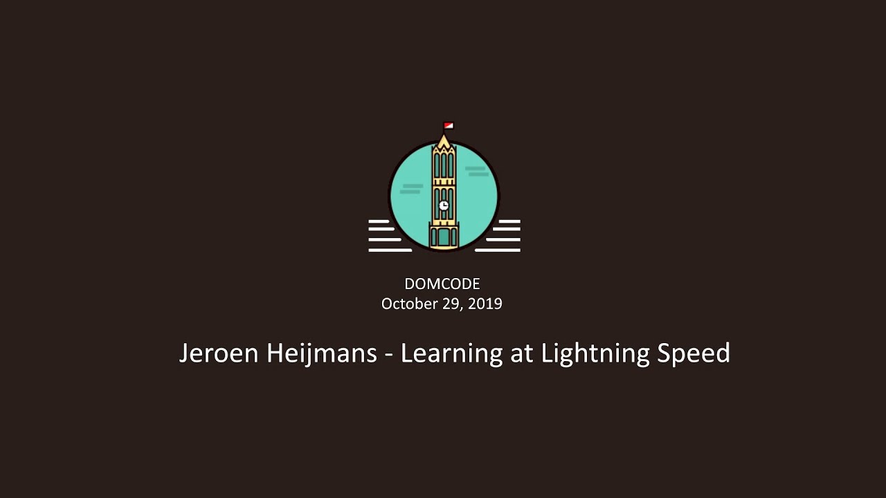 DomCode Meetup 2019-10-29 - Jeroen Heijmans - Learning at Lightning ...