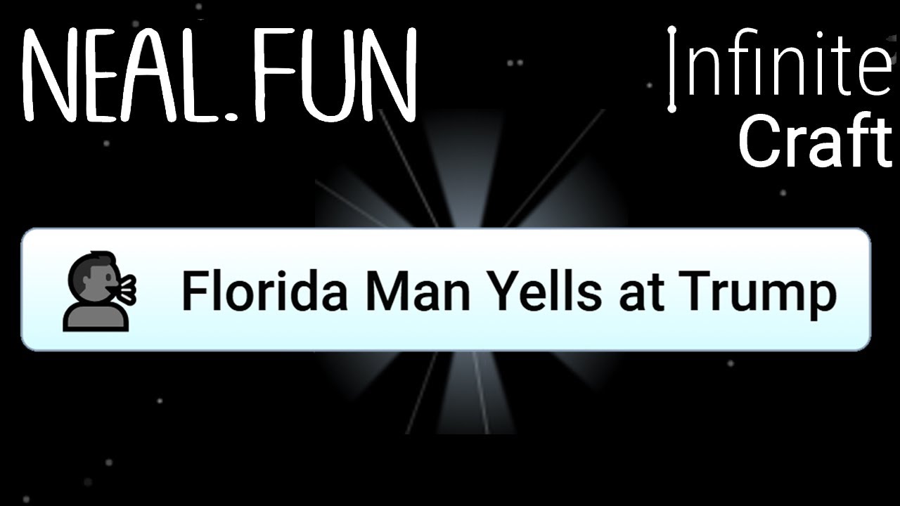How to Make Florida Man Yells at Trump in Infinite Craft | Florida Man ...