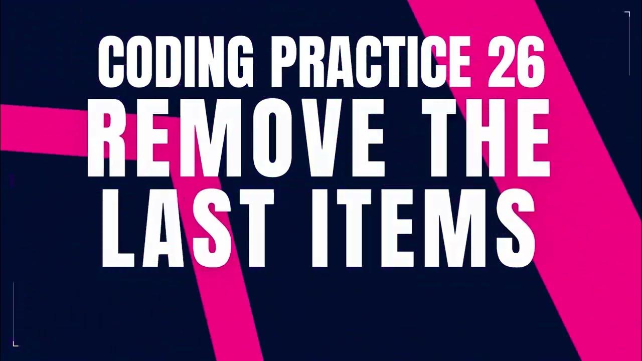 Remove the Last Items | Coding Practice 26 | Python coding tips tricks | Nxtwave ccbp | Python ...