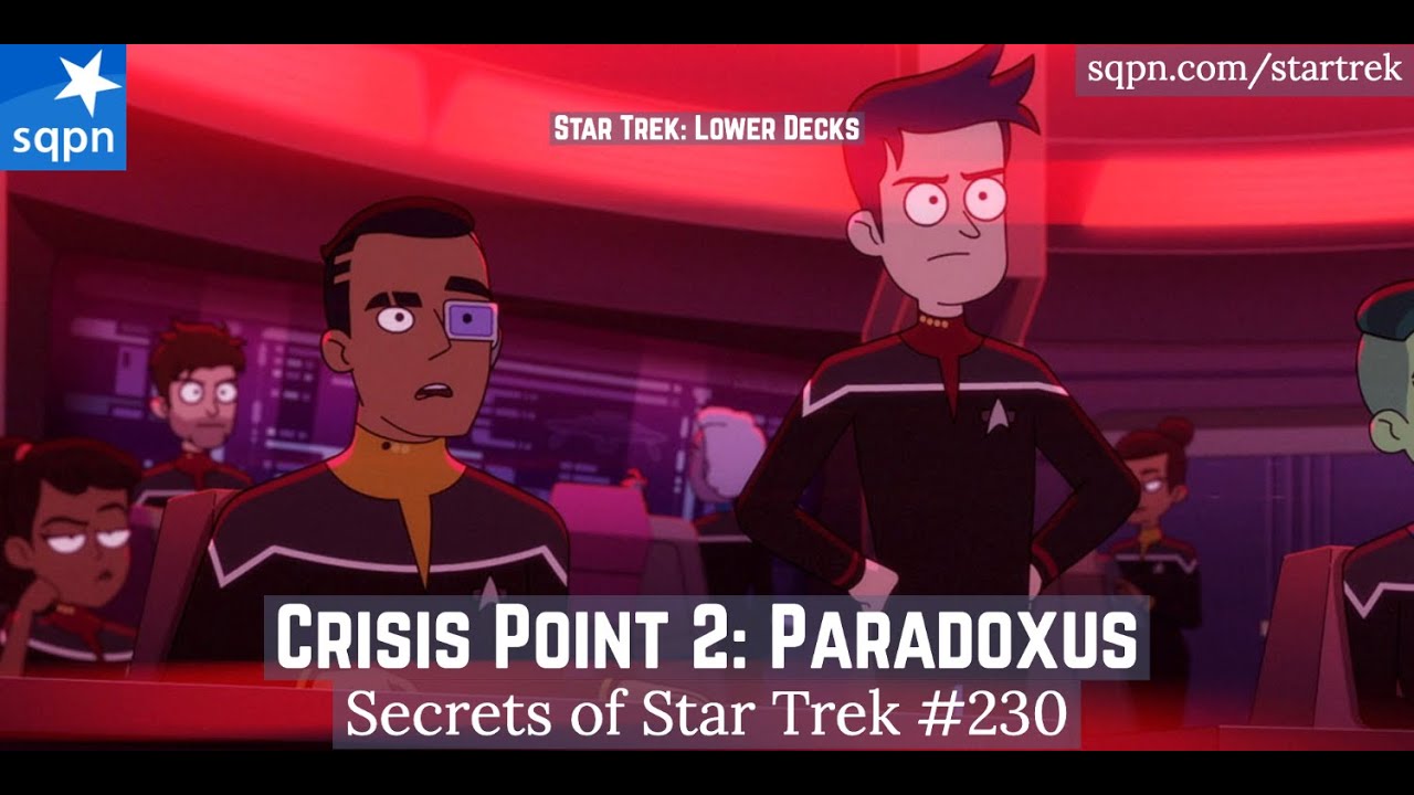 Crisis Point 2: Paradoxus (Lower Decks) - The Secrets of Star Trek ...
