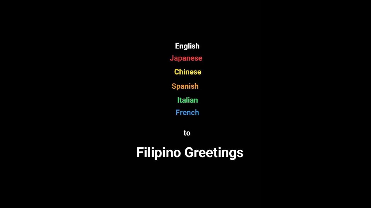(English,Japanese,Mandarin,Spanish,Italian,French)- Filipino Greetings ...